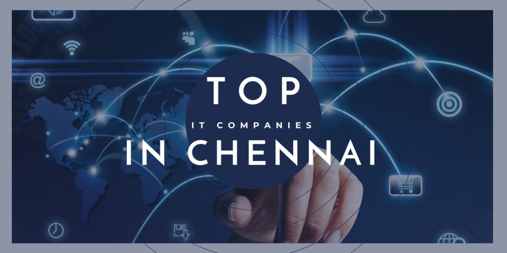 IT Companies in Chennai: A Thriving Tech Hub | Canty Digital