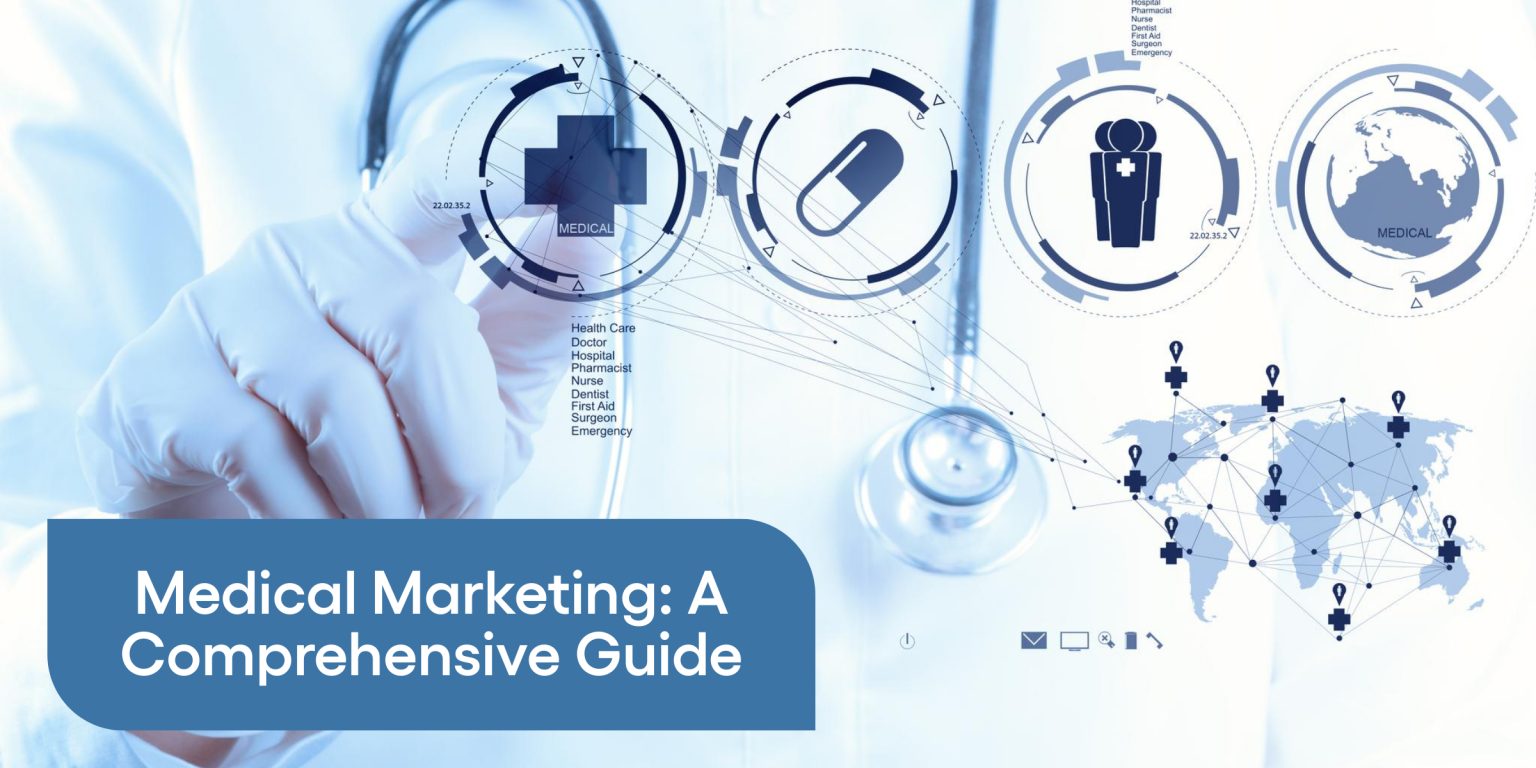 Medical Marketing: A Comprehensive Guide - Canty Digital